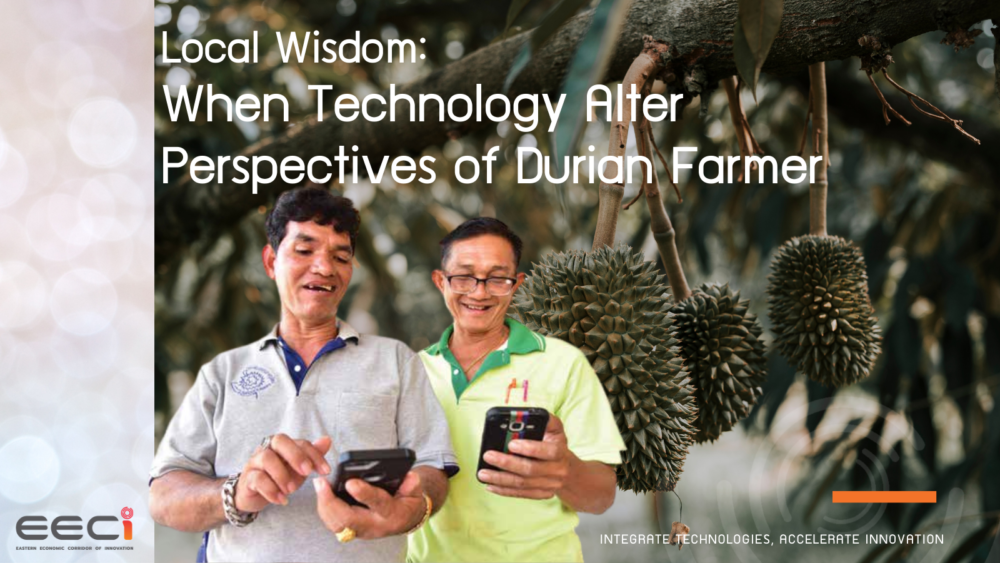 Local Wisdom: When Technology Alter Perspectives of Durian Farmer - EECi